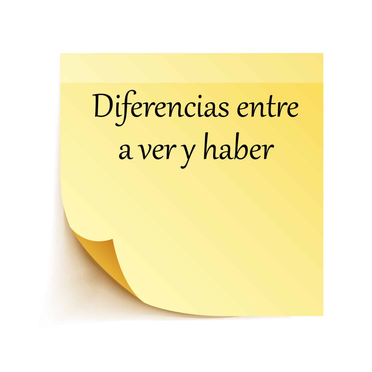 Diferencias entre haber y a ver | Letras al Gusto